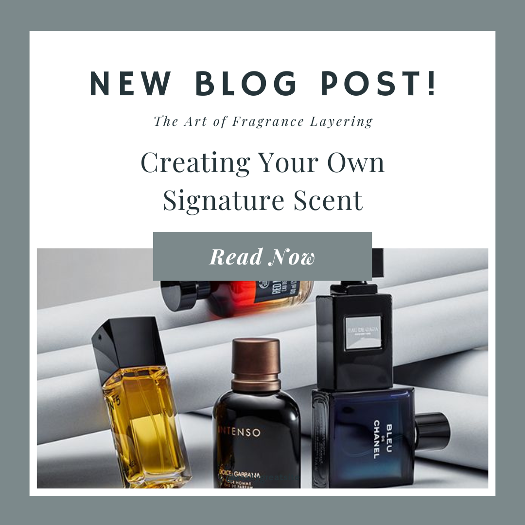 Fragrance Layering 101: Creating Your Own Signature Scent with ...